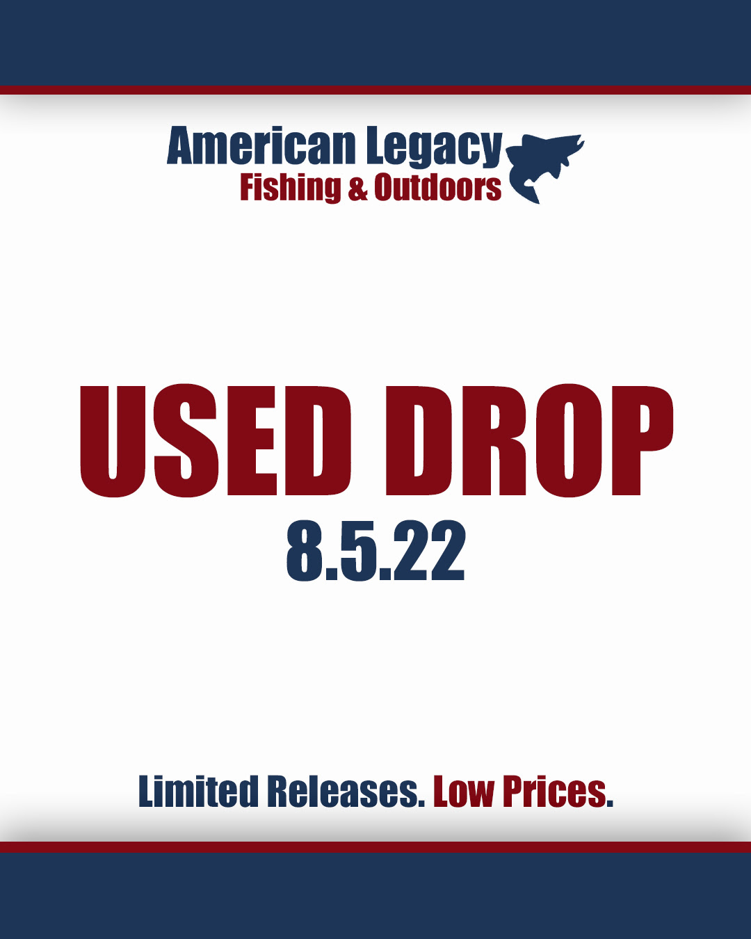 The Biggest Used Drop EVER Starts NOW - American Legacy Fishing